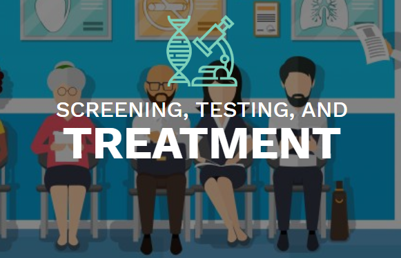 Screening, Testing, and Treatment