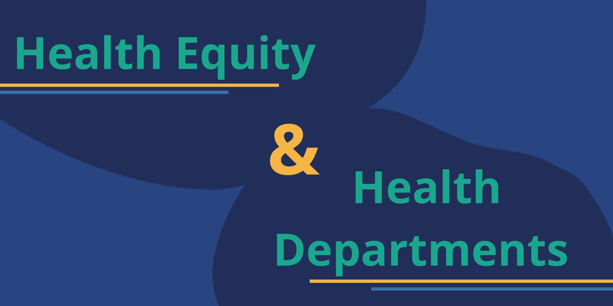 Health Equity and Health Departments