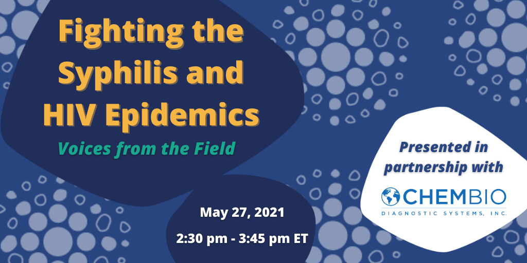 Fighting the Syphilis and HIV Epidemics: Voices from the Field
