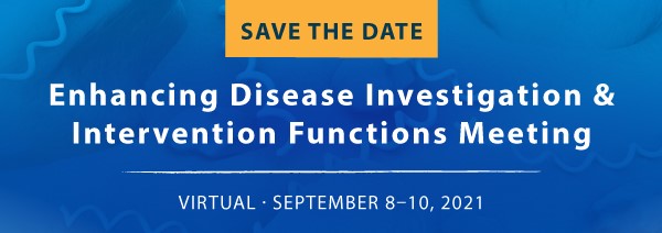 Enhancing Disease Investigation and Intervention Functions Meeting